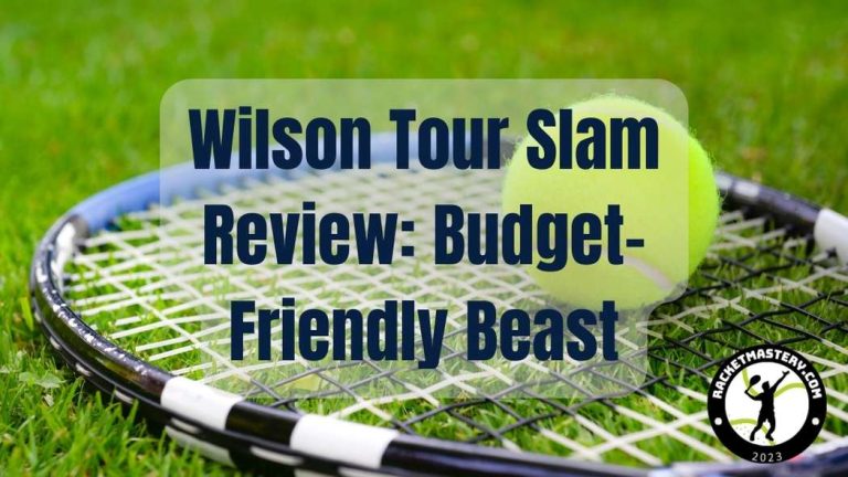 Wilson Tour Slam: Best Racket for Recreational Players?